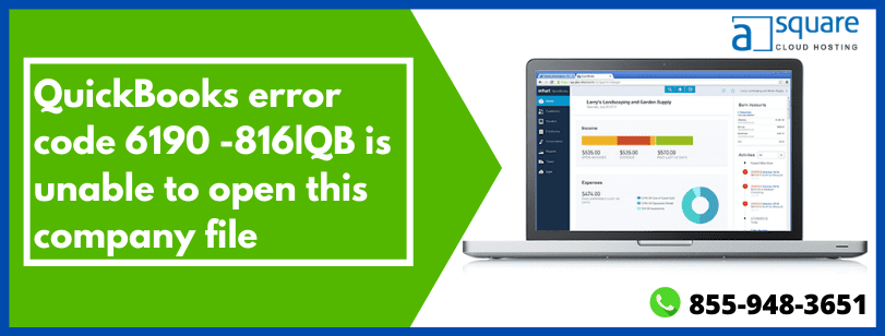 QuickBooks Error Code 6190 -816 | Unable To Open Company File QuickBooks Error Code 6190 -816 | Unable To Open Company File