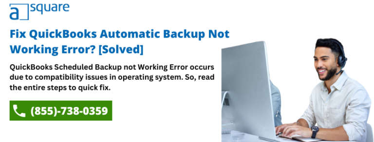 Fix QuickBooks Automatic Backup Not Working Error? [Solved]