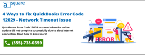 Fix QuickBooks Error Code 12029 A Network Timeout Issue