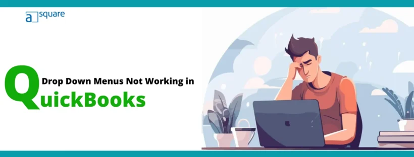 Drop Down Menus Not Working in QuickBooks? Try These Ways