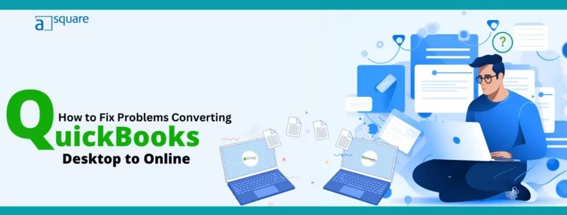 Resolve Problems Converting QuickBooks Desktop to Online