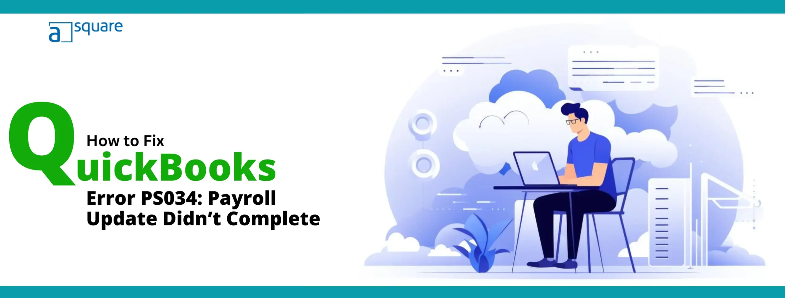Fix QuickBooks Error PS034: Payroll Update Didn’t Complete