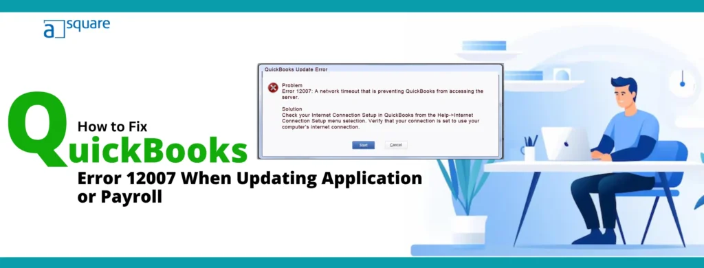 10 Effective Ways to Resolve QuickBooks Error 12007