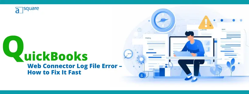 QuickBooks Web Connector Log File Error – How to Fix It Fast